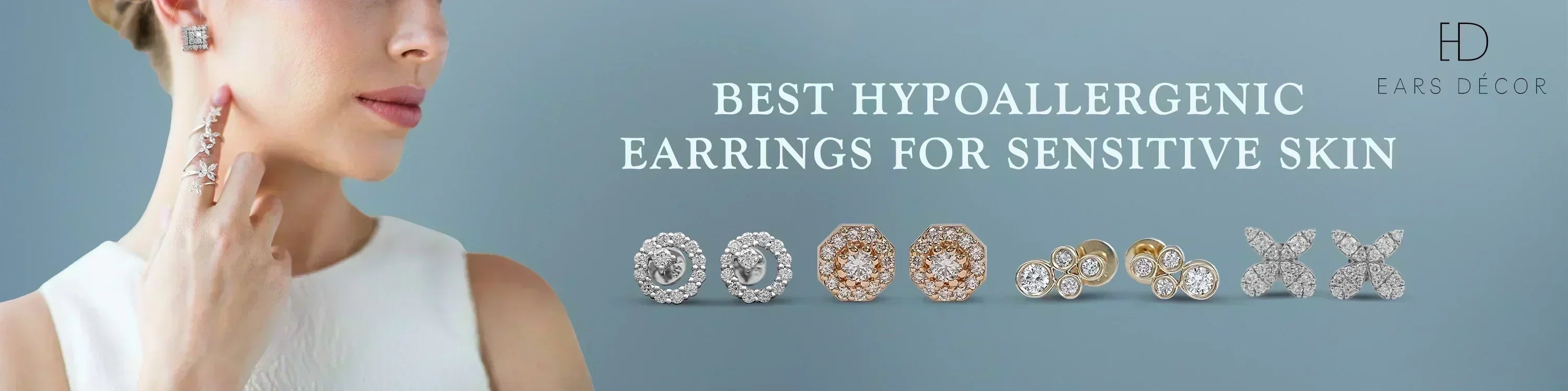 Top Hypoallergenic Earrings for Sensitive Skin – EARS DECOR